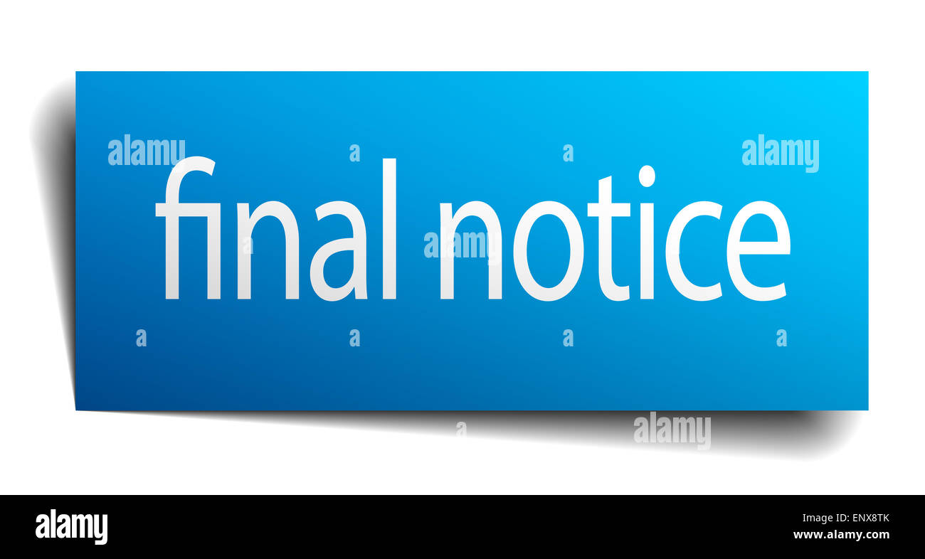 final notice blue paper sign isolated on white Stock Photo - Alamy