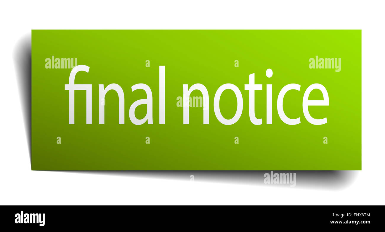 final notice green paper sign isolated on white Stock Photo - Alamy