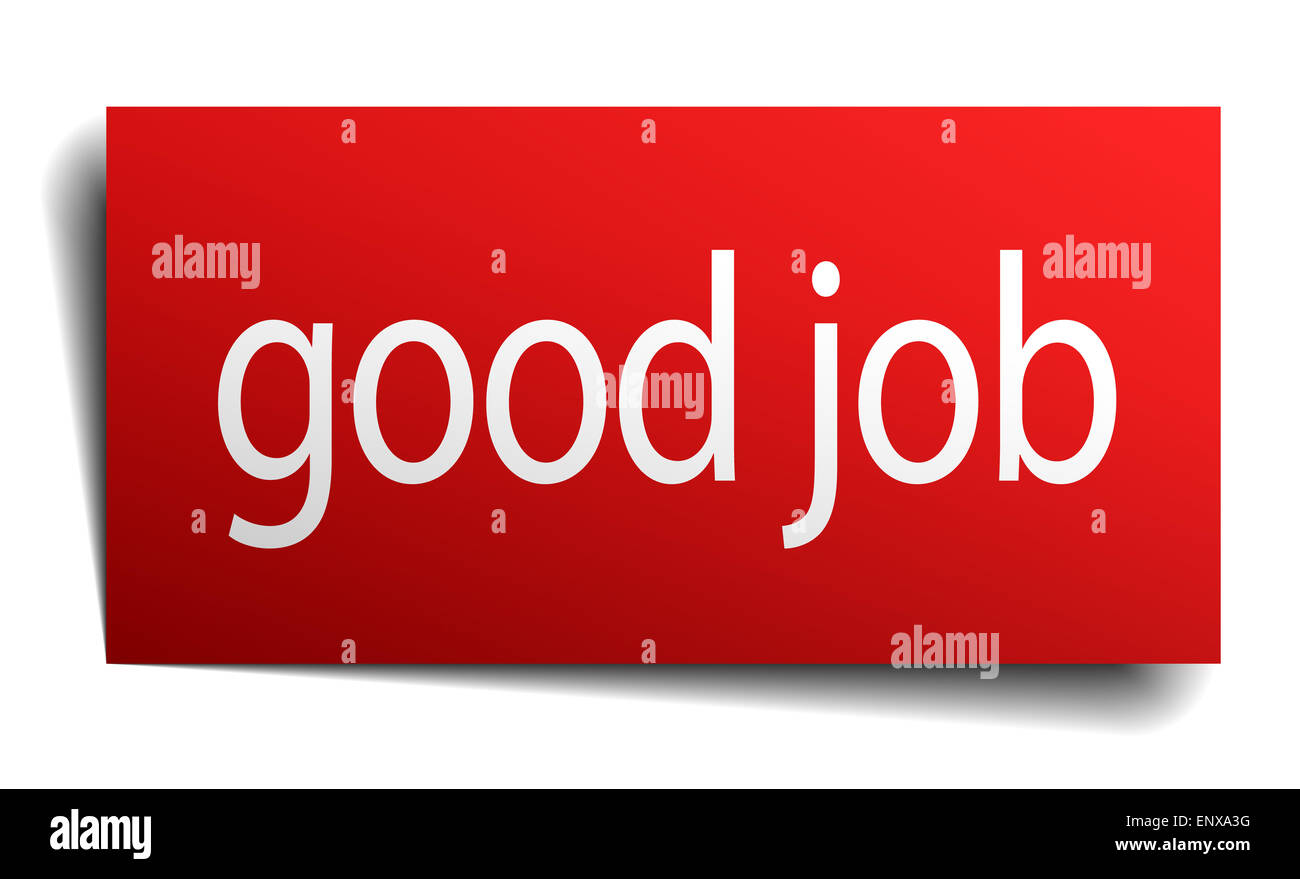 good job red square isolated paper sign on white Stock Photo - Alamy