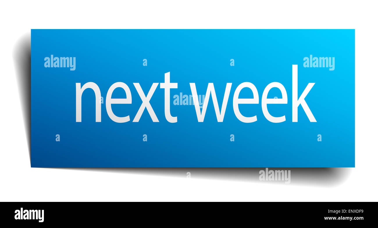 next week blue paper sign on white background Stock Photo - Alamy