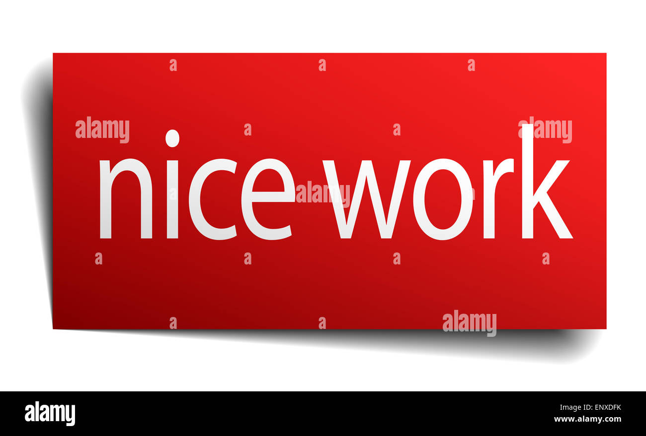 nice work red square isolated paper sign on white Stock Photo - Alamy