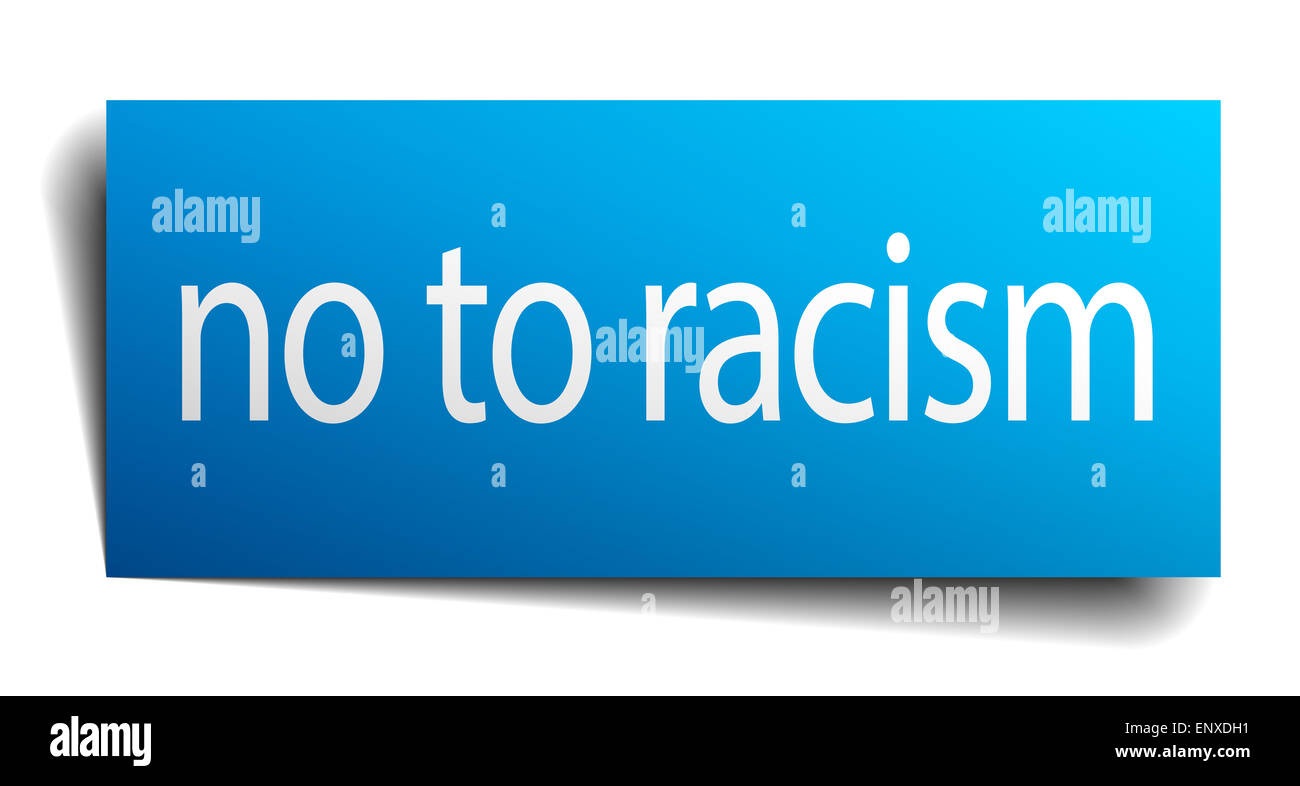 no to racism blue paper sign isolated on white Stock Photo - Alamy