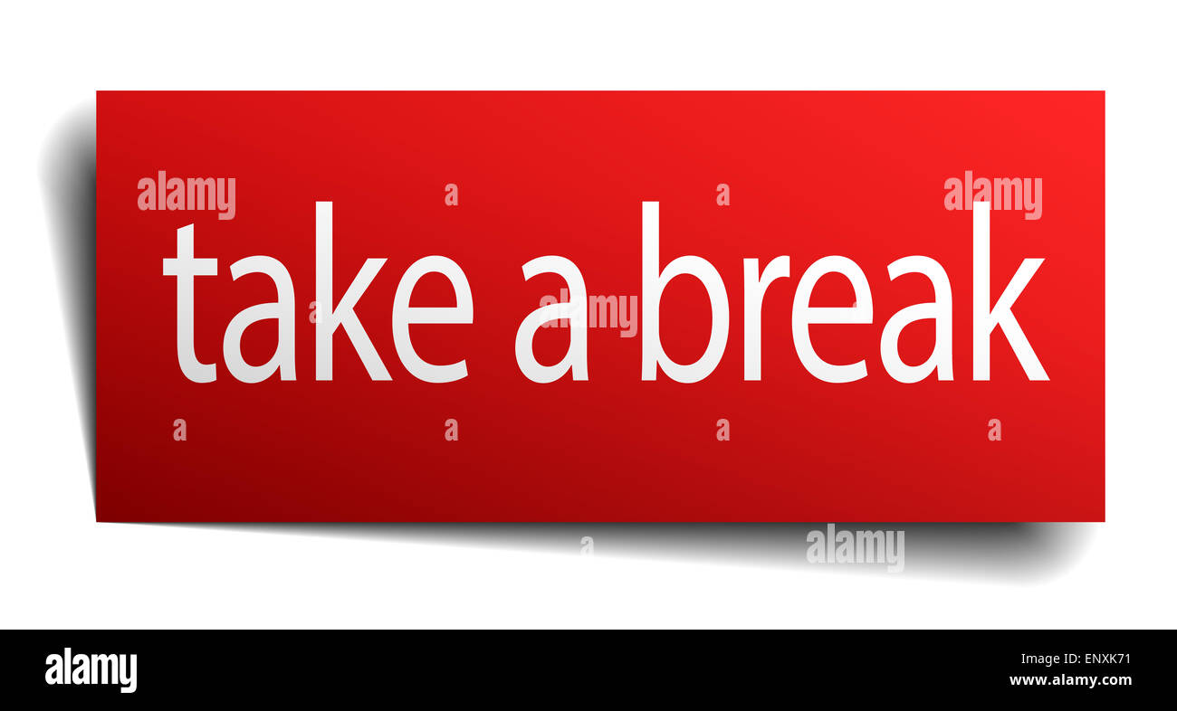 take a break red paper sign on white background Stock Photo - Alamy