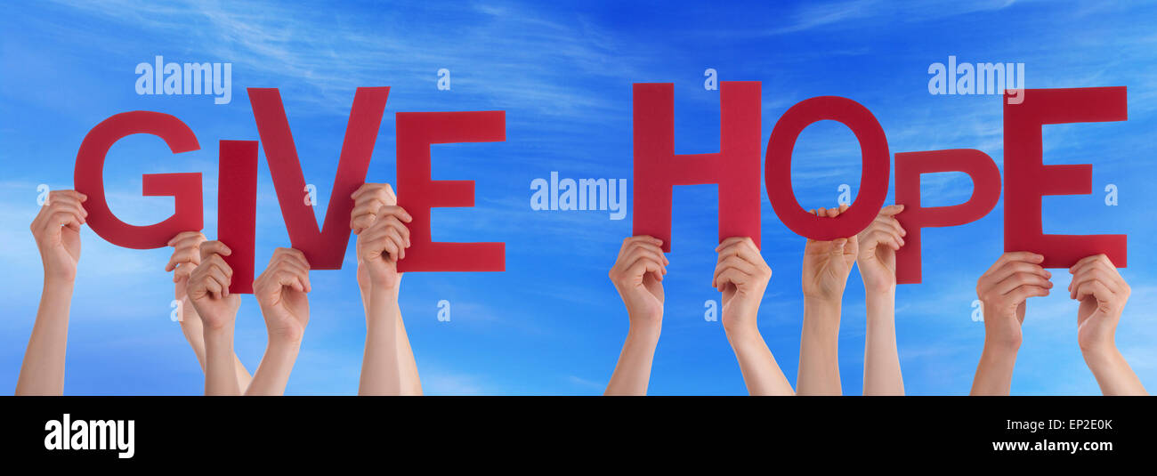 People Hands Holding Red Word Give Hope Blue Sky Stock Photo - Alamy