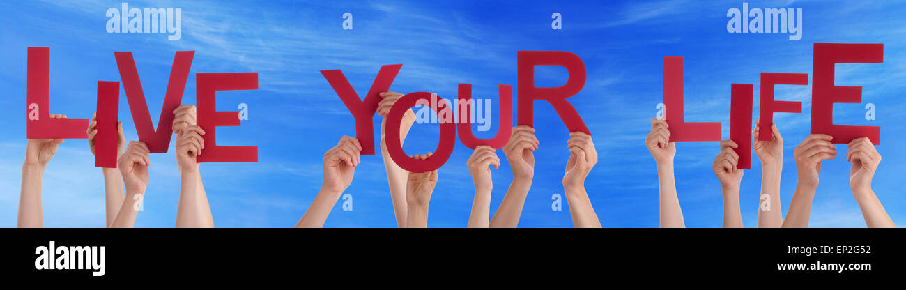 People Hands Hold Red Word Live Your Life Blue Sky Stock Photo - Alamy