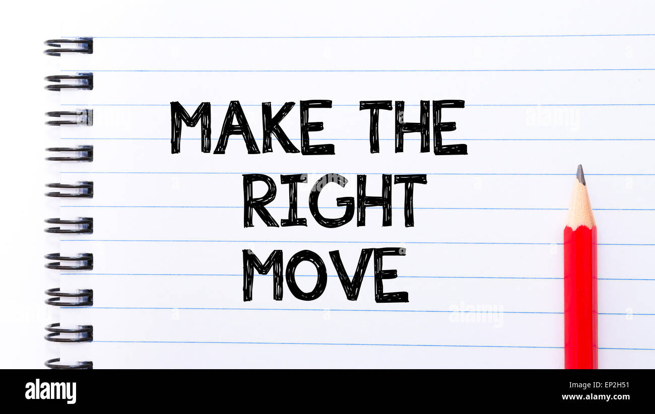 Make The Right Move Text written on notebook page, red pencil on the ...