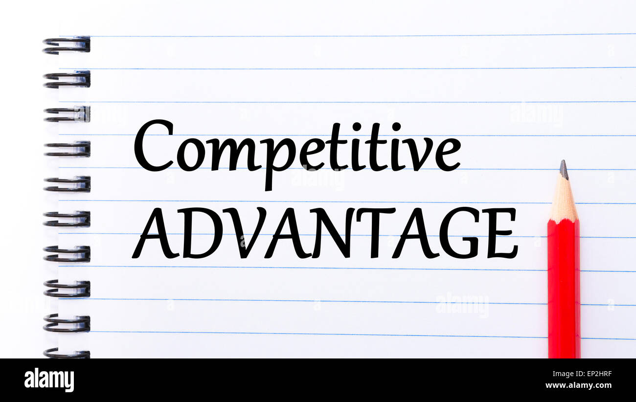 Competitive Advantage Text written on notebook page, red pencil on the ...