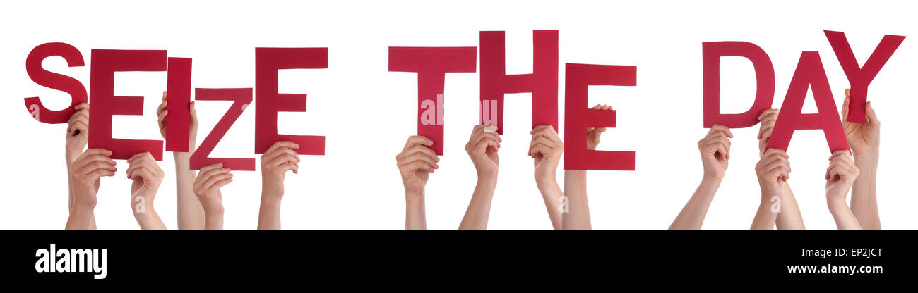 People Hands Holding Red Word Seize The Day Stock Photo - Alamy