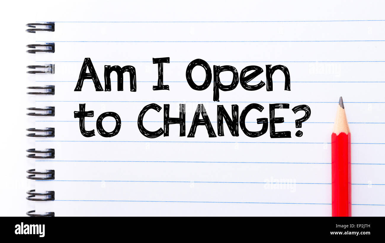 Am I Open to Change Text written on notebook page, red pencil on the ...