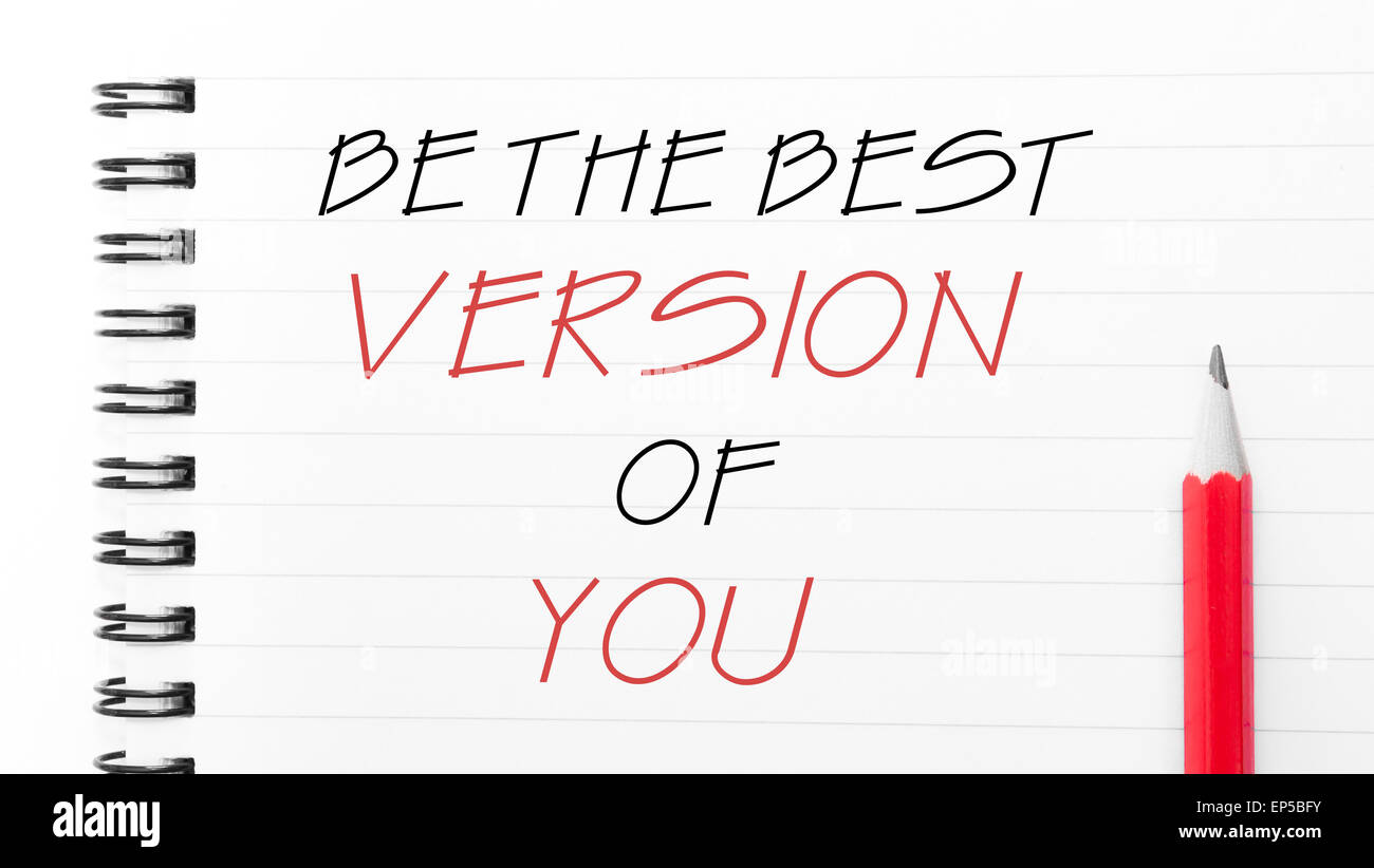 Be The Best Version Of You Text written on notebook page, red pencil on ...