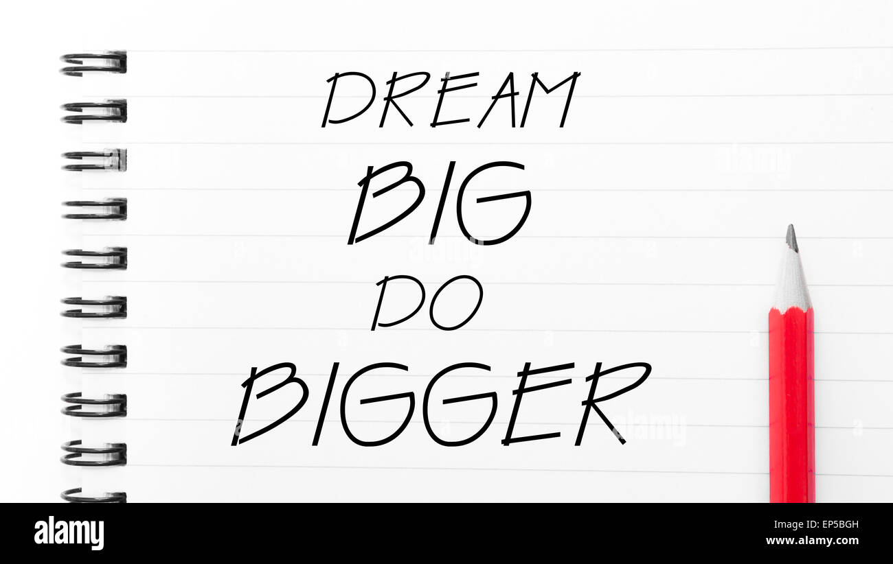 Dream big do bigger hi-res stock photography and images - Alamy