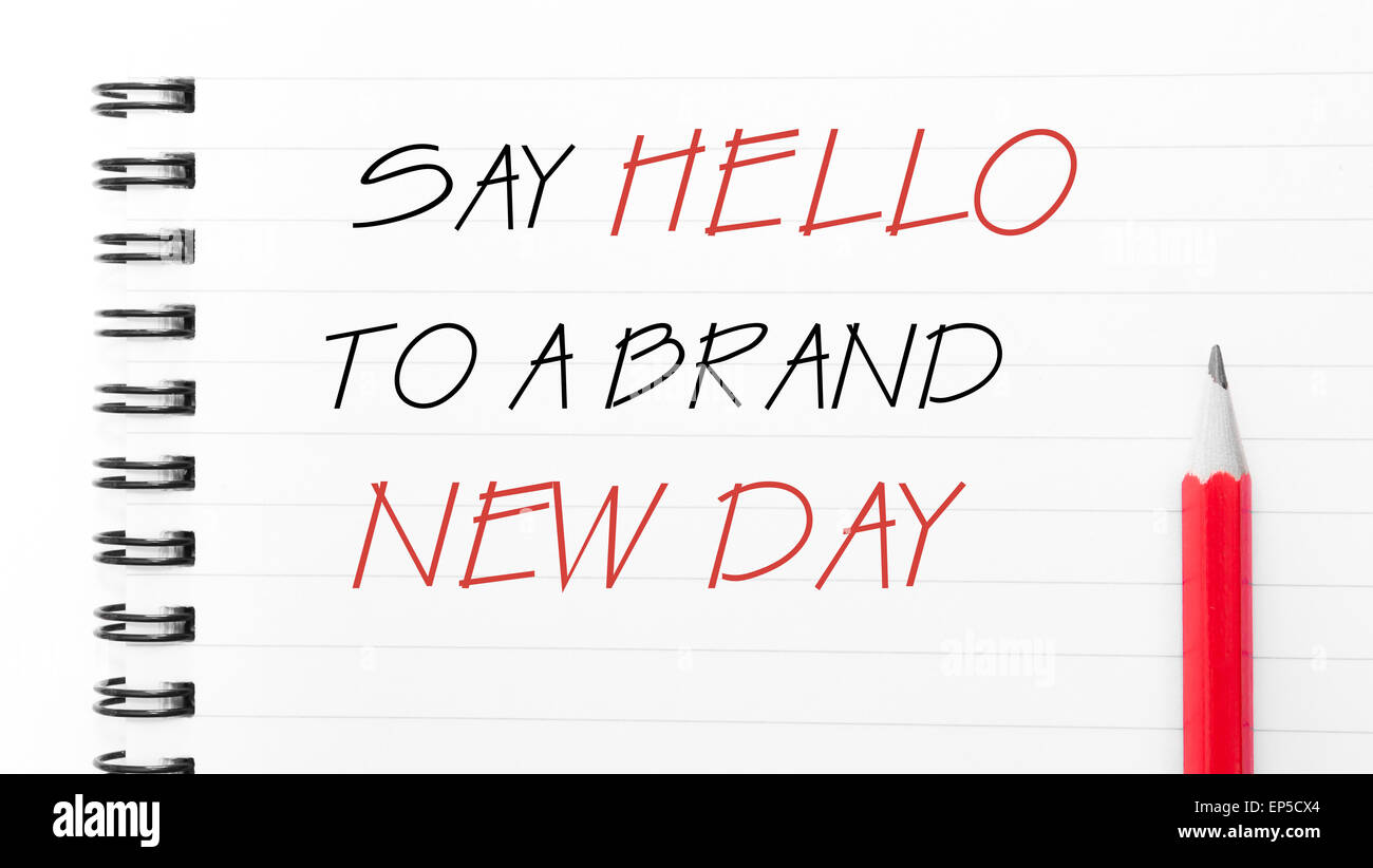 Say hello to a brand new day hi-res stock photography and images - Alamy