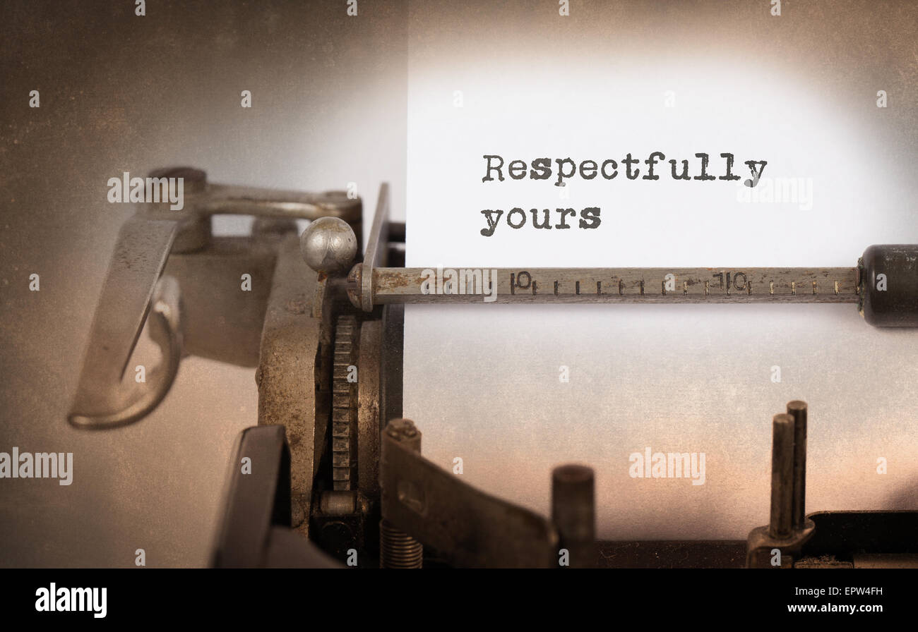 Vintage inscription made by old typewriter, Respectfully yours Stock ...