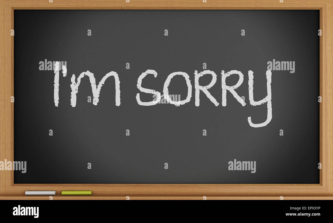 3d illustration. I´m sorry written on blackboard Stock Photo - Alamy