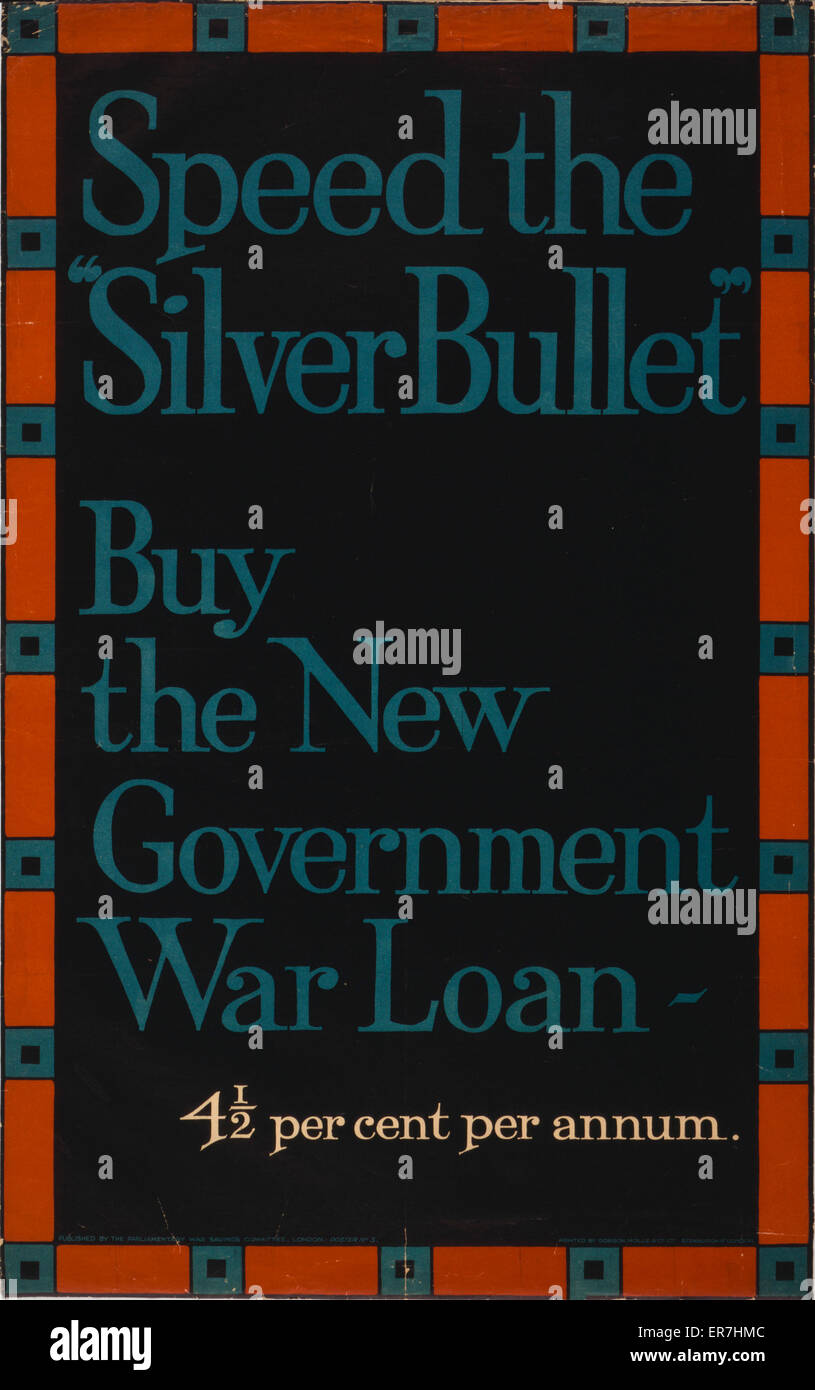 Speed the silver bullet. Buy the new government war loan - 4 Stock ...