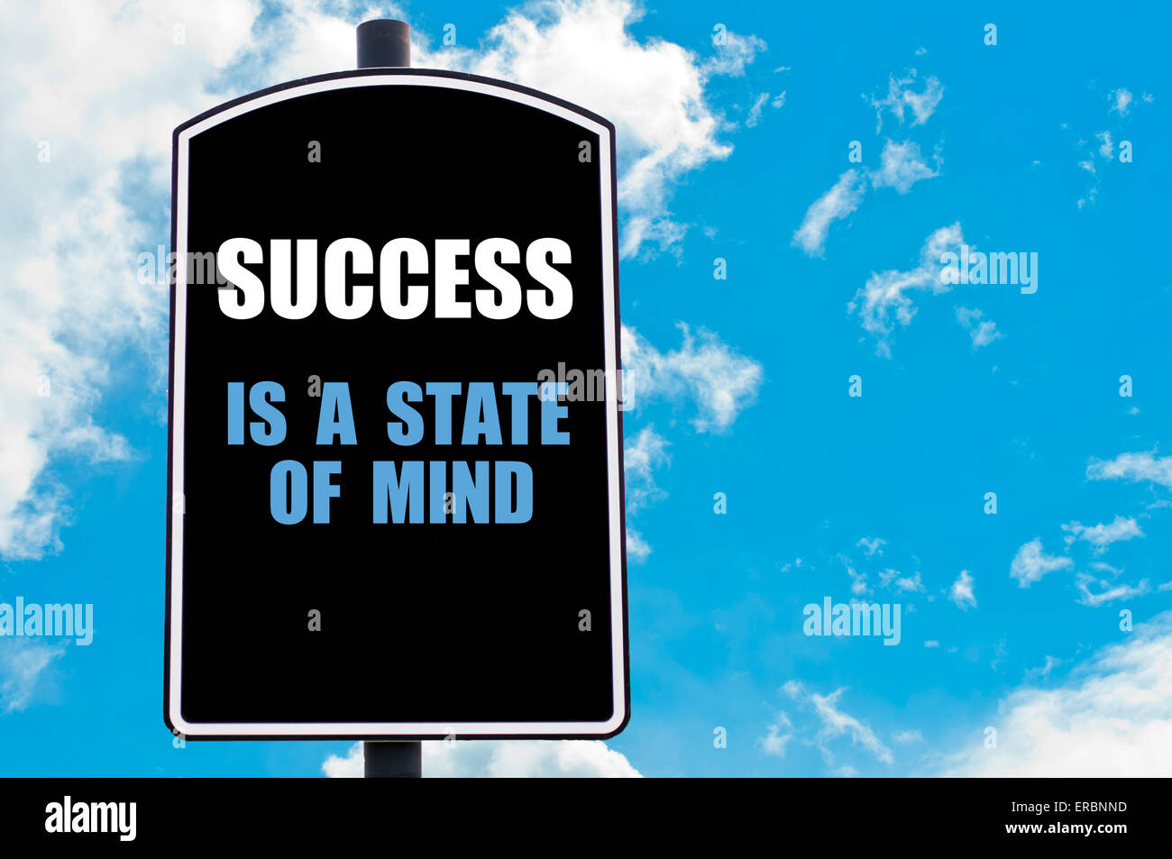SUCCESS IS A STATE OF MIND motivational quote written on road sign ...