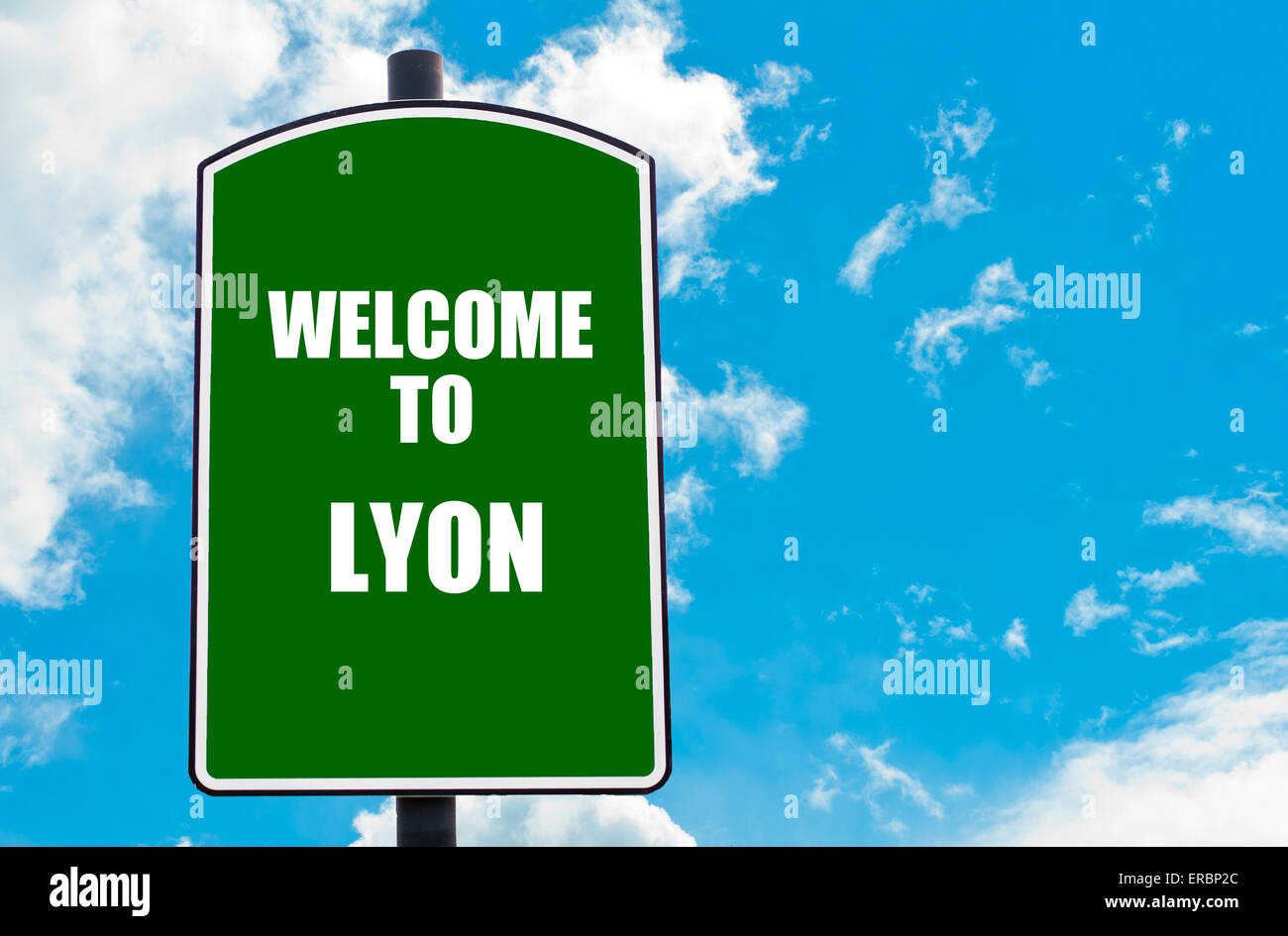 Green road sign with greeting message WELCOME TO LYON, FRANCE isolated ...