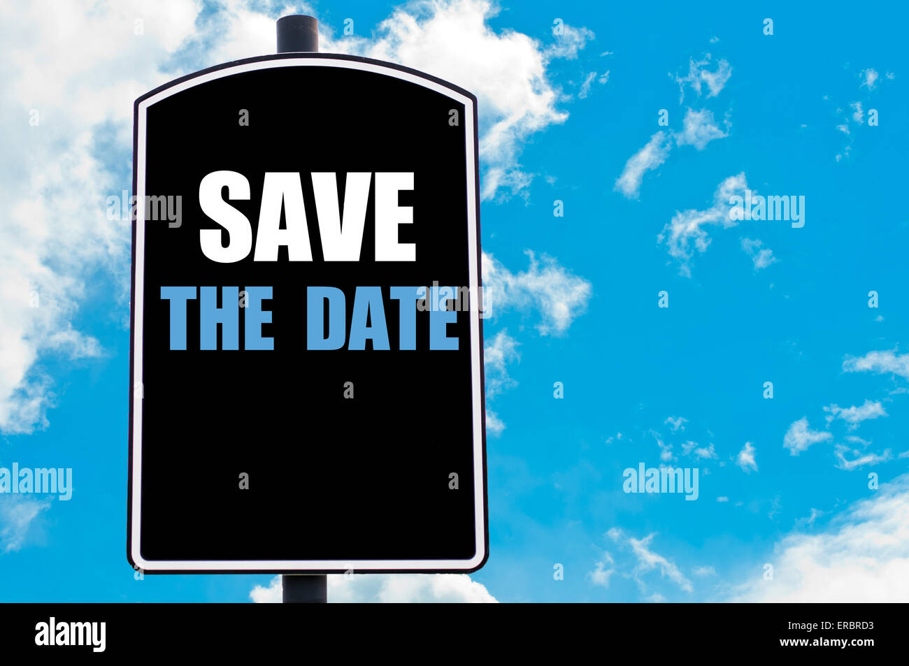 SAVE THE DATE motivational quote written on road sign isolated over ...
