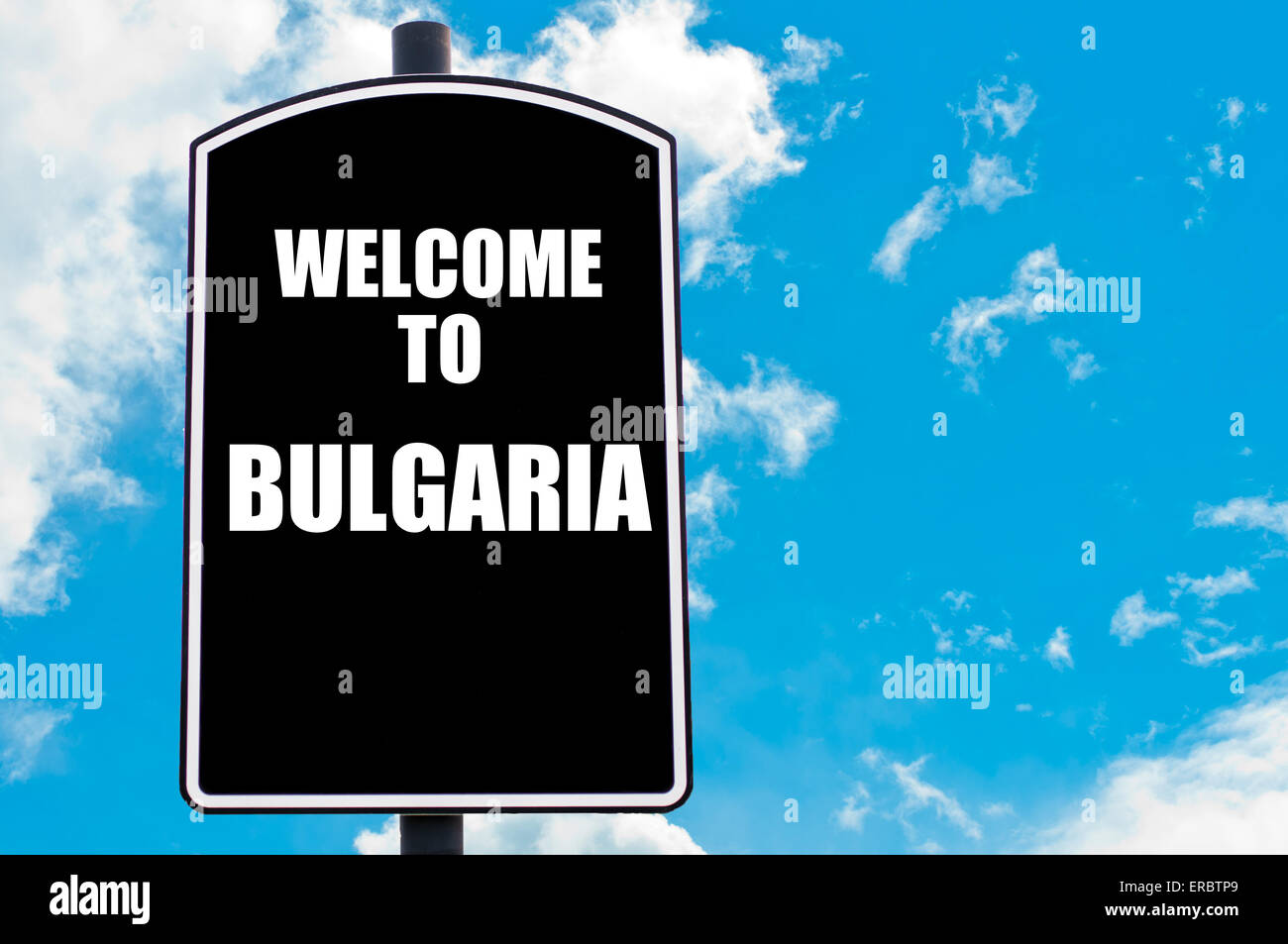 Black road sign with greeting message WELCOME TO BULGARIA isolated over ...