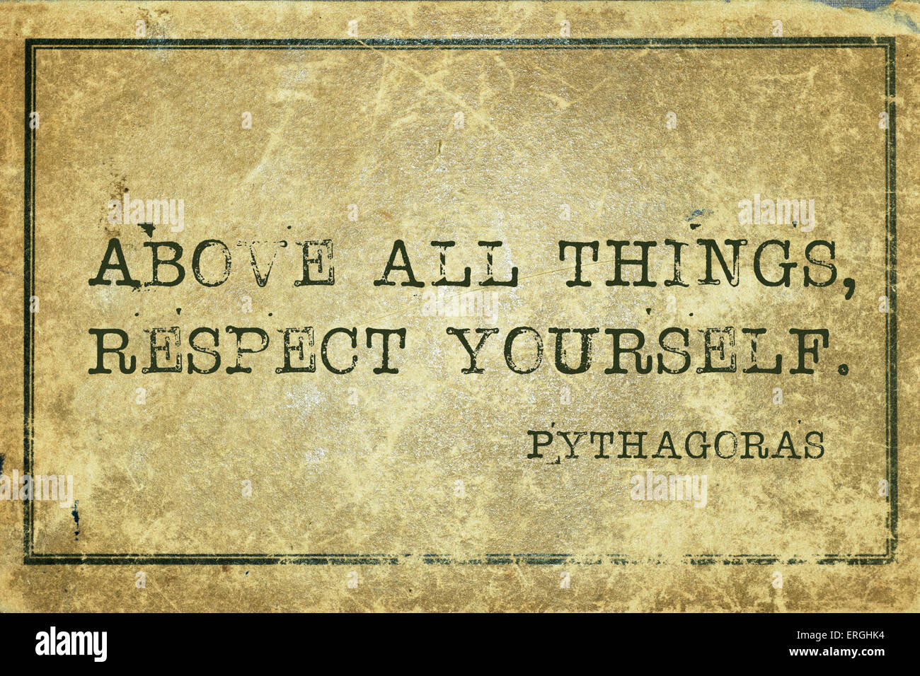 Above all things, respect yourself - ancient Greek philosopher ...