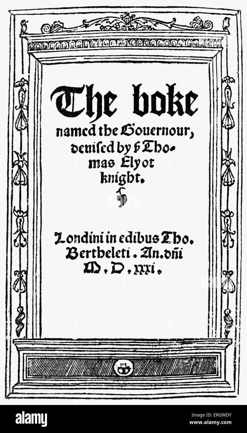 'The Gouvernour' written by Thomas Elyot in 1531. Title page. TE ...