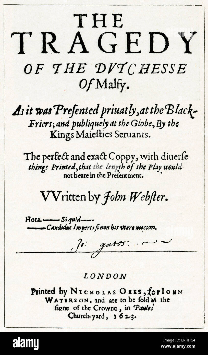 John Webster 's play The Tragedy of the Duchess of Malfi. (Dutchesse of ...