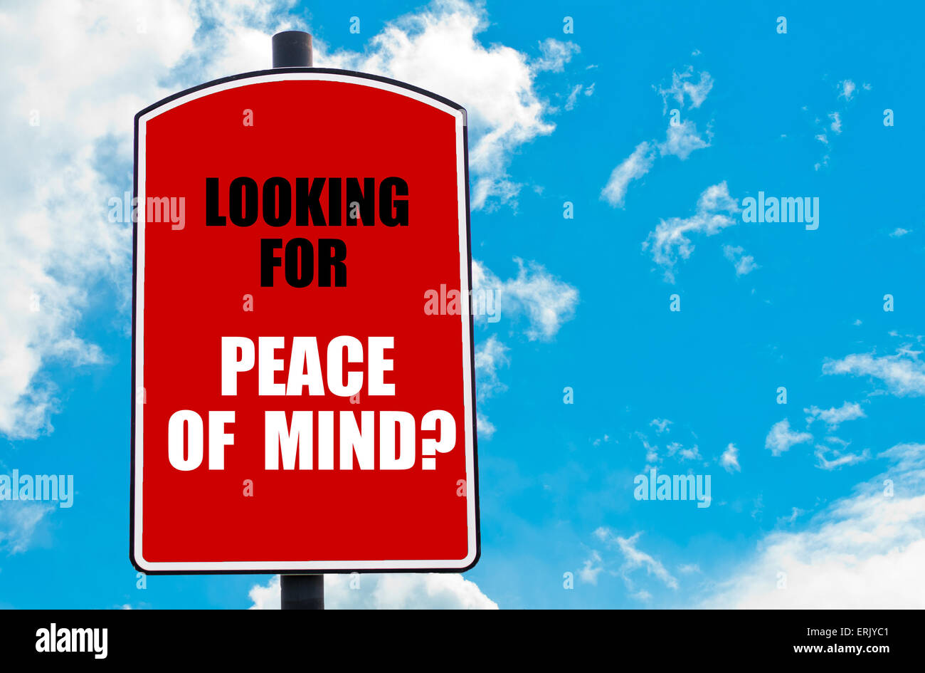 Looking for Peace of Mind? motivational quote written on red road sign ...
