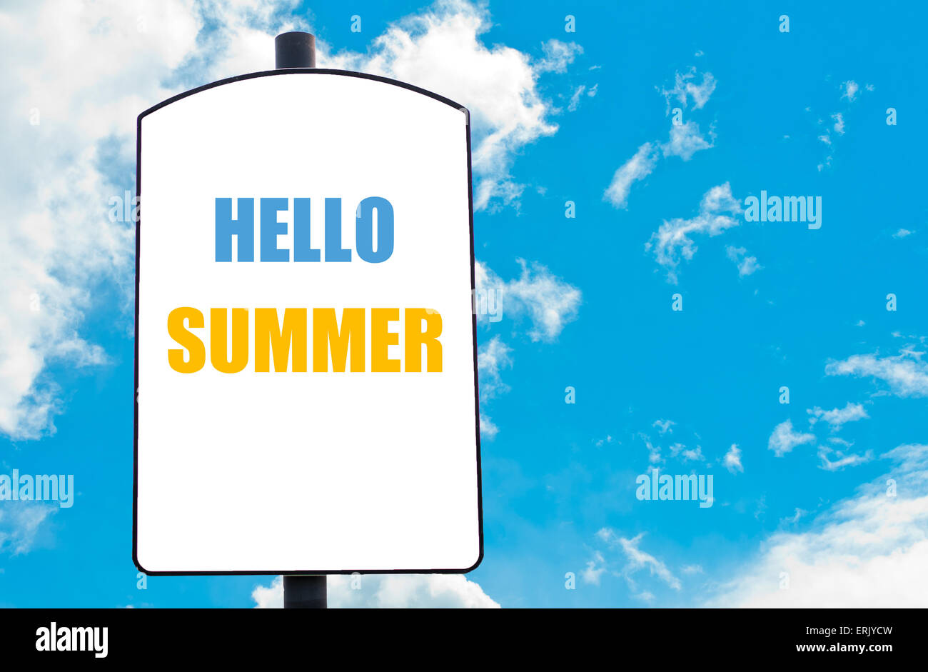 Hello Summer motivational quote written on white road sign isolated ...
