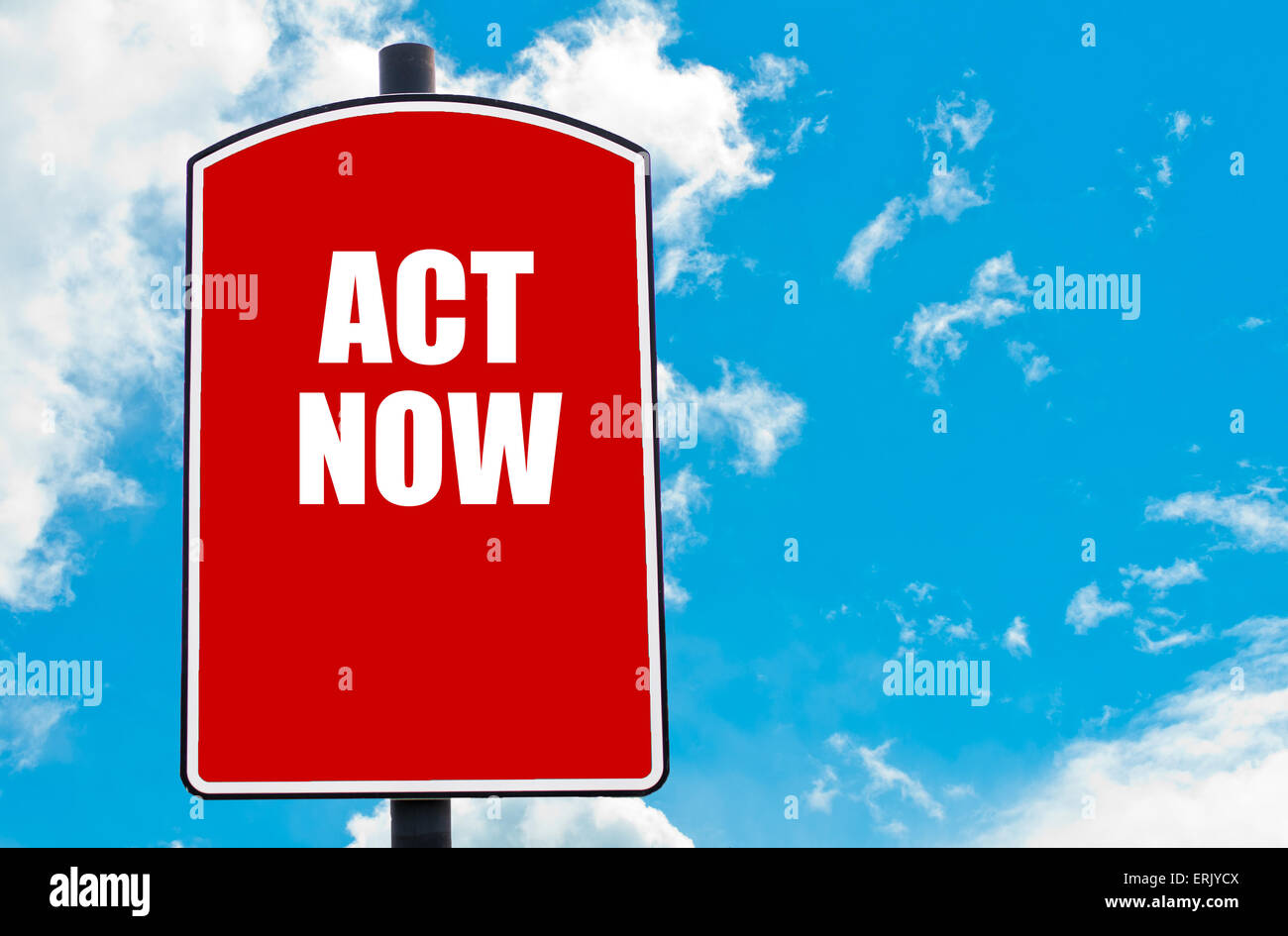 Act Now motivational quote written on red road sign isolated over clear ...