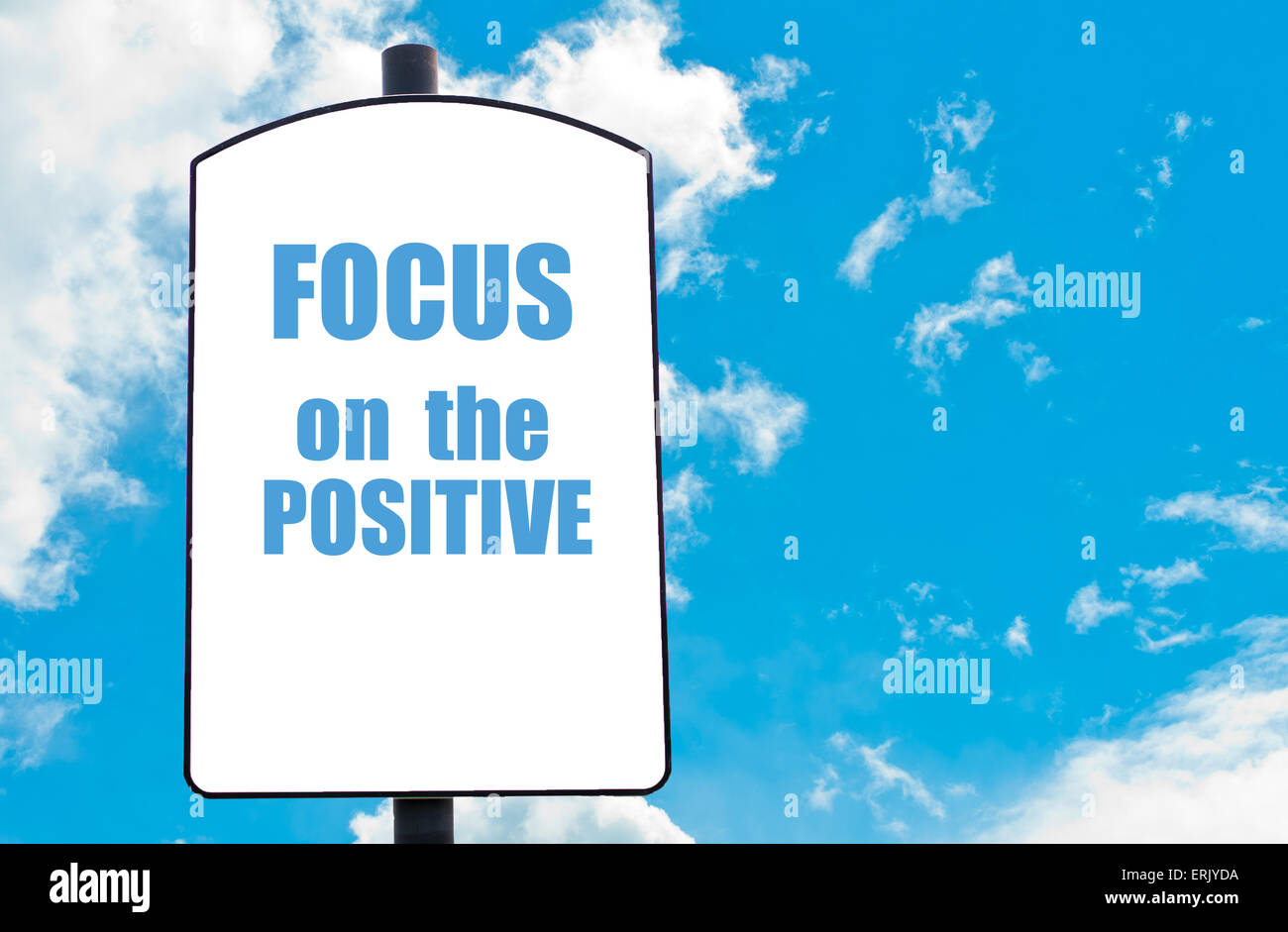 Focus on the Positive motivational quote written on white road sign ...