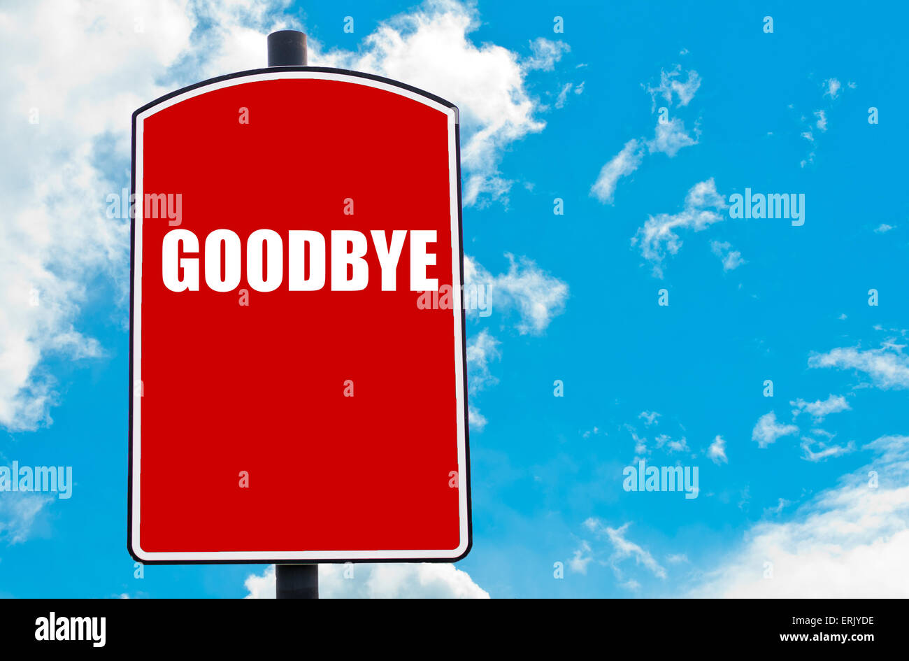Goodbye sign hi-res stock photography and images - Alamy