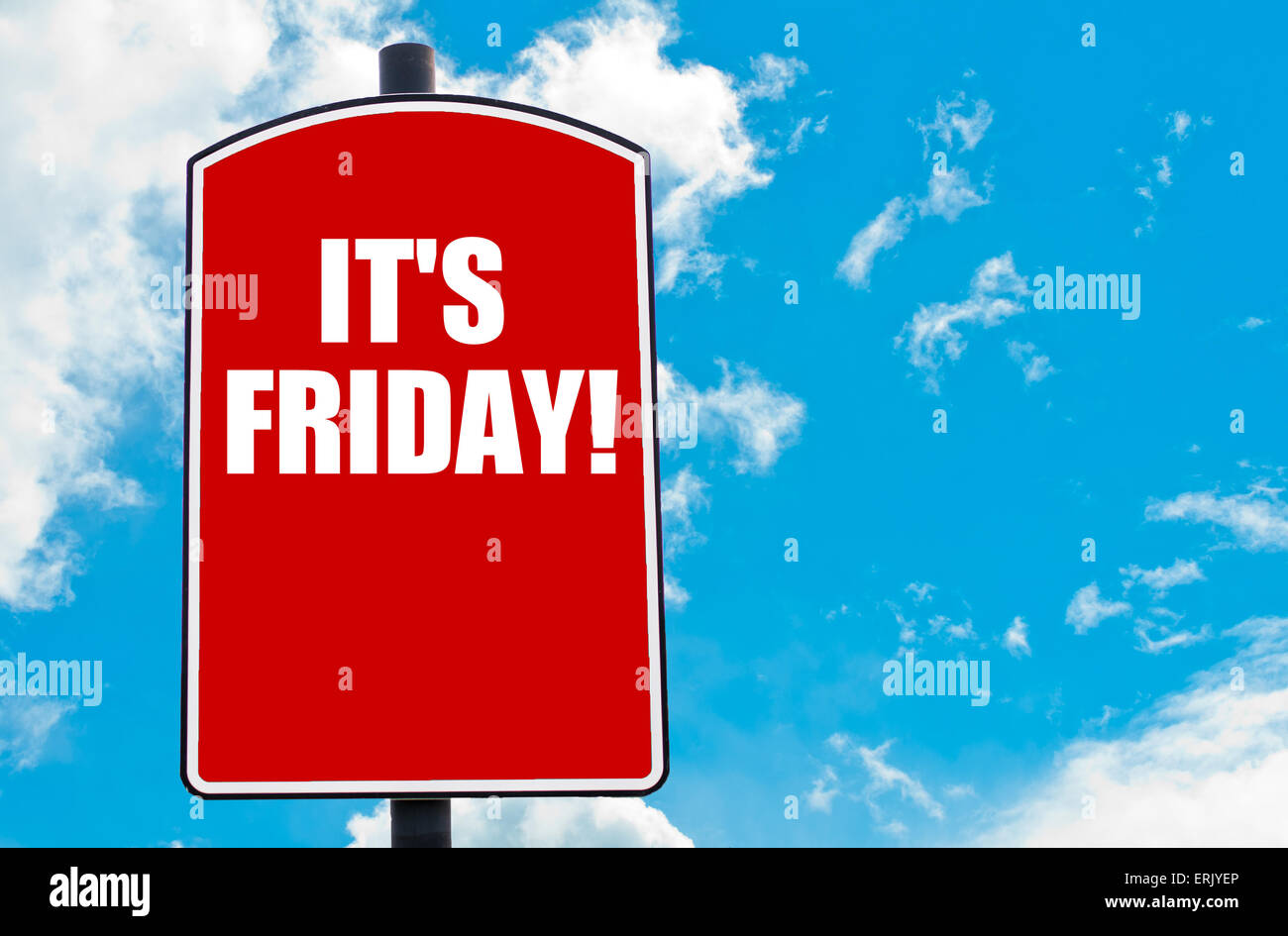 It Is Friday motivational quote written on red road sign isolated over ...
