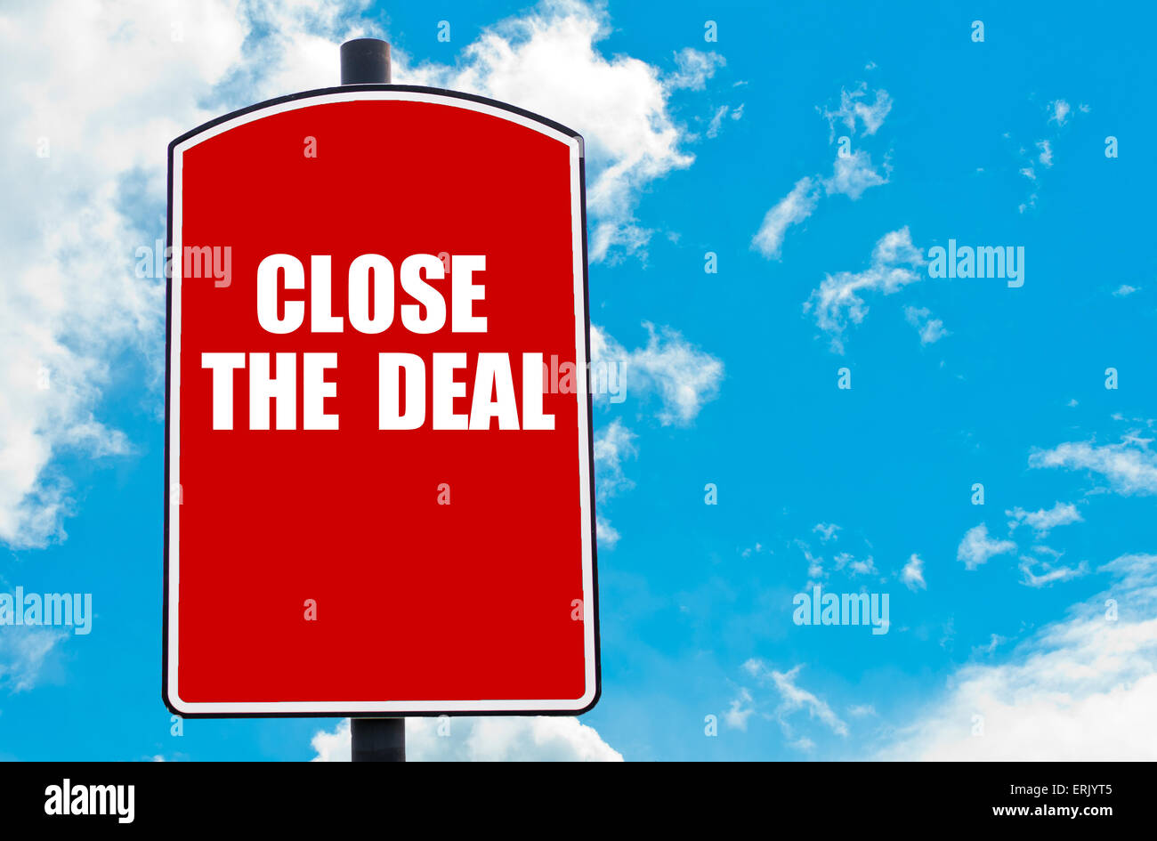 Close The Deal motivational quote written on red road sign isolated ...