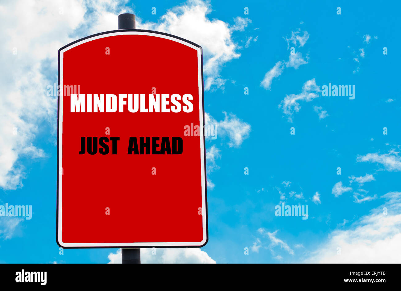 Mindfulness Just Ahead motivational quote written on red road sign ...