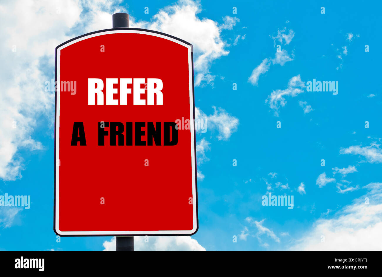 Refer a Friend motivational quote written on red road sign isolated ...