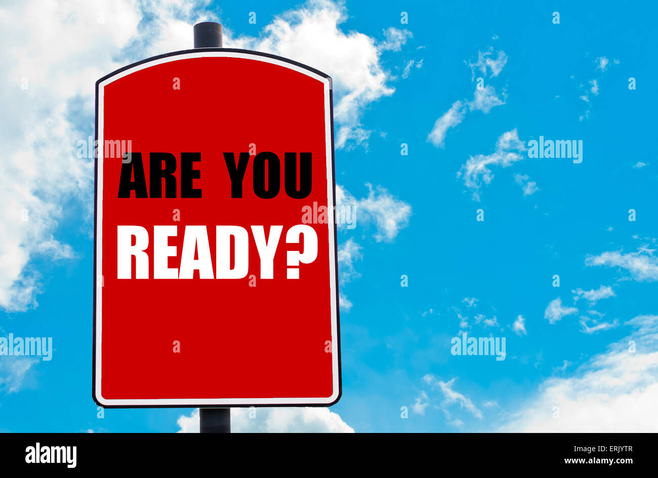 Are You Ready? motivational quote written on red road sign isolated ...