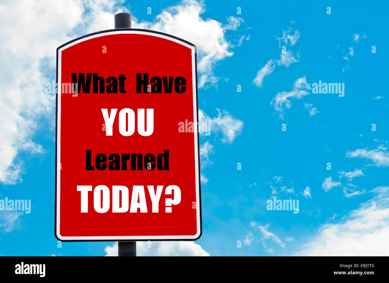 What Have You Learned Today? motivational quote written on red road ...