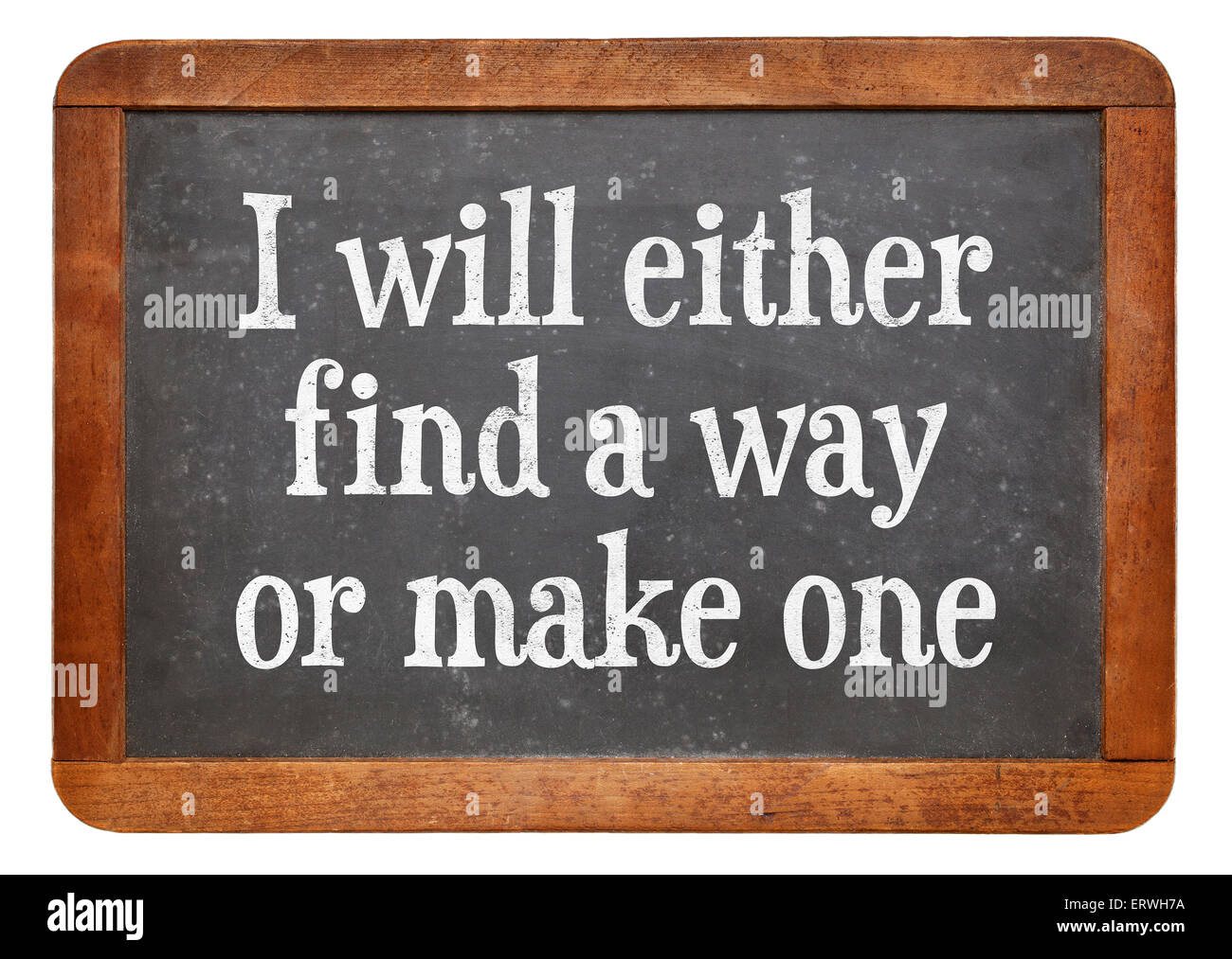 I will either find a way or make one - problem solving concept on a ...