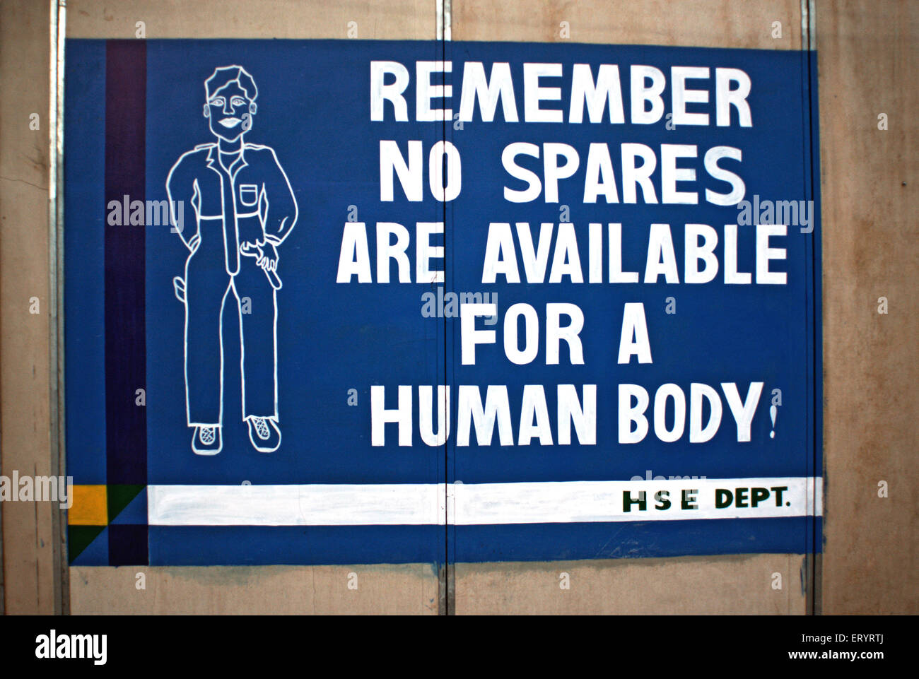 Safety signboard , remember no spare available for human body ...