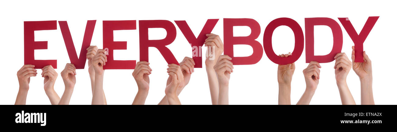 People Hands Holding Red Straight Word Everybody Stock Photo - Alamy
