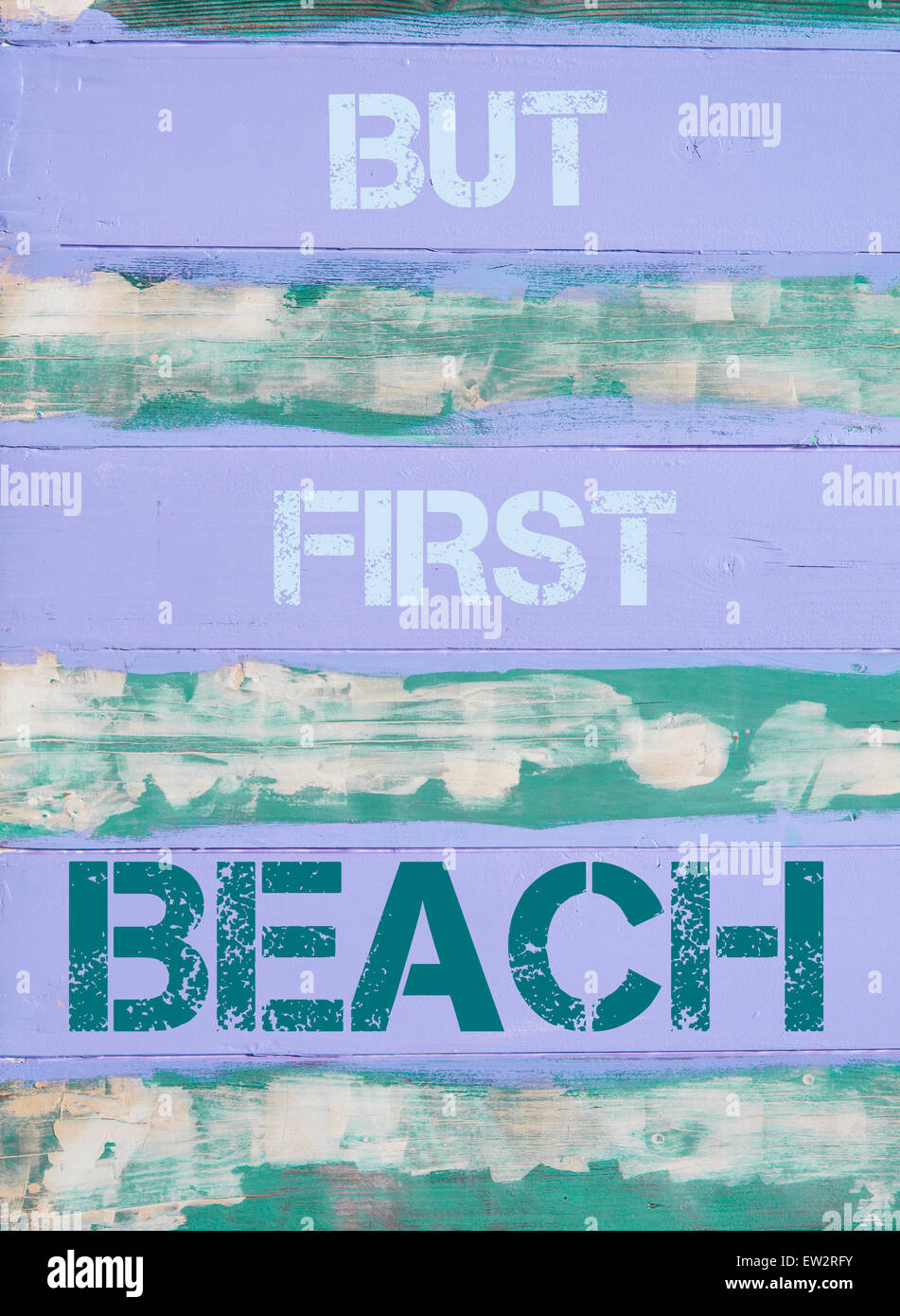 Concept image of BUT FIRST BEACH motivational quote written on vintage ...