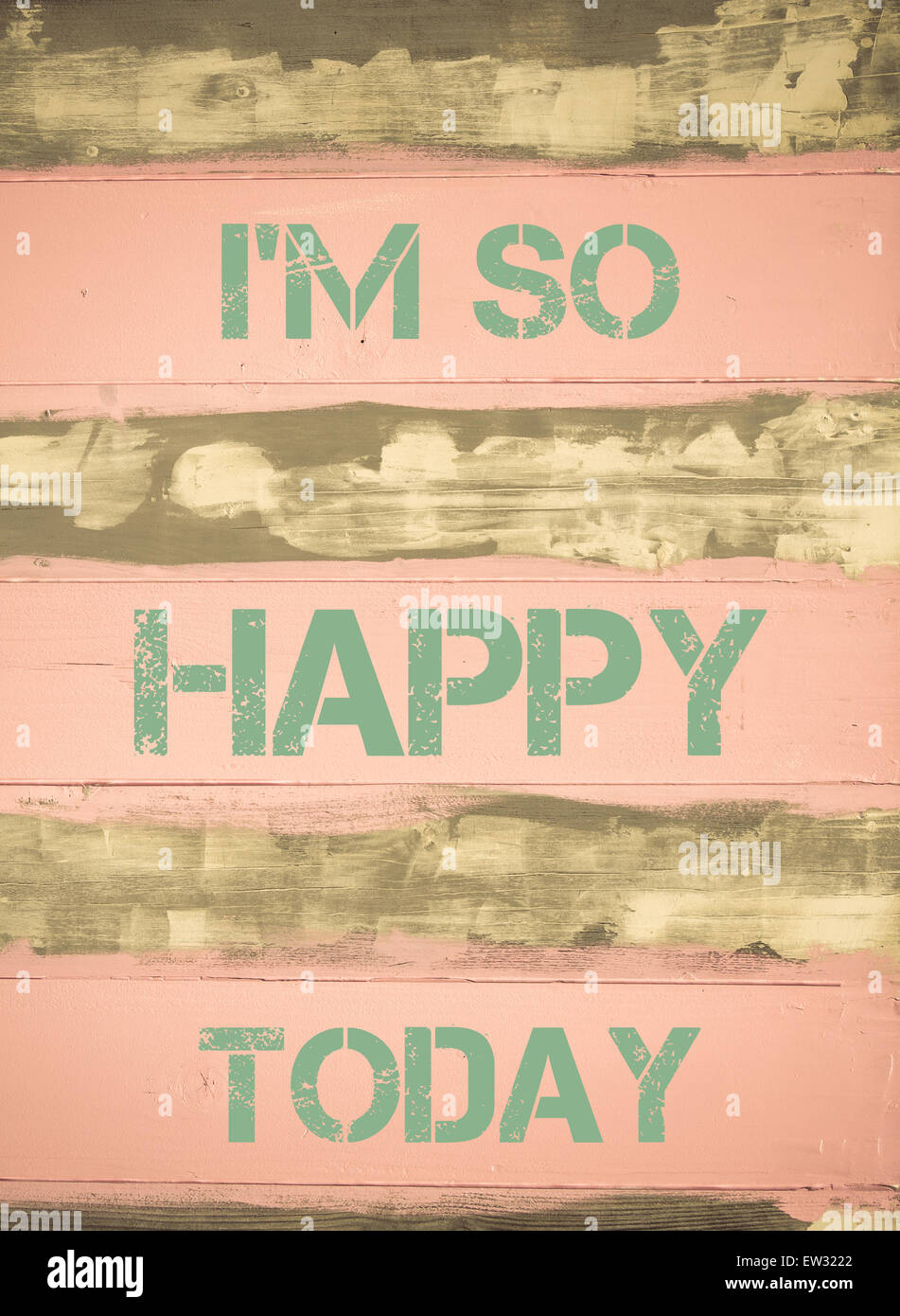 Concept image of I'M SO HAPPY TODAY motivational quote written on ...