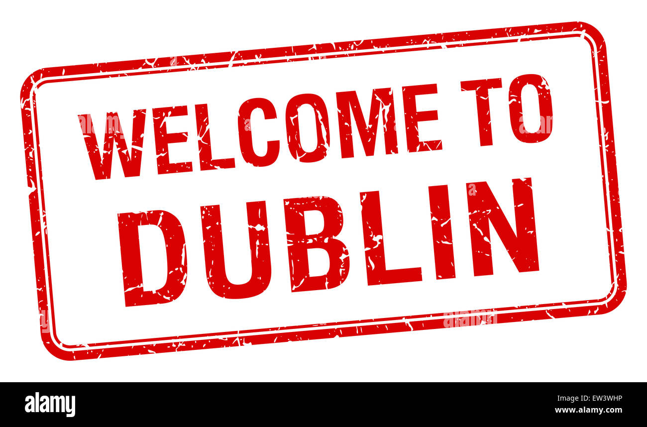Dublin welcome sign hi-res stock photography and images - Alamy