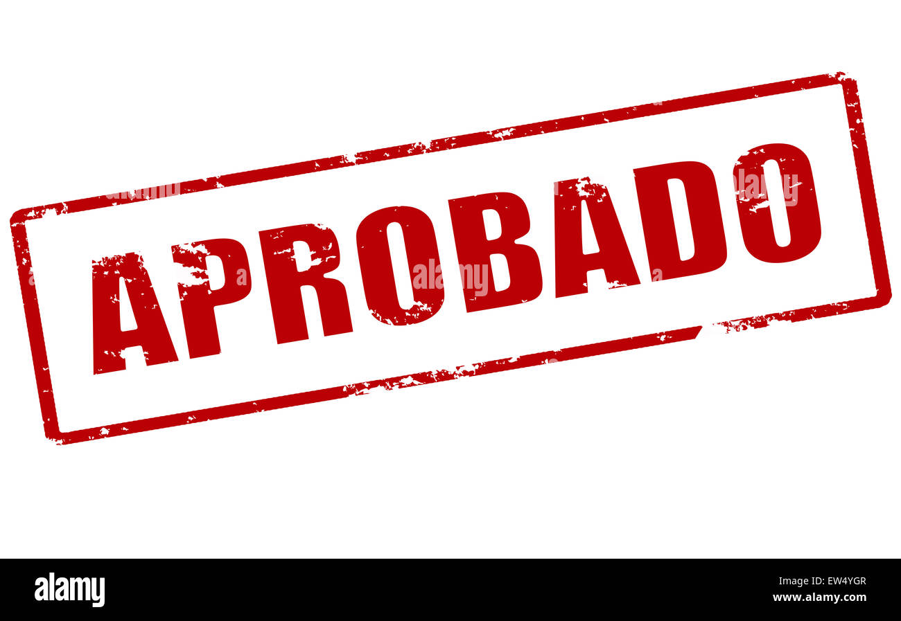 Rubber stamp with word approved in Spanish language inside ...