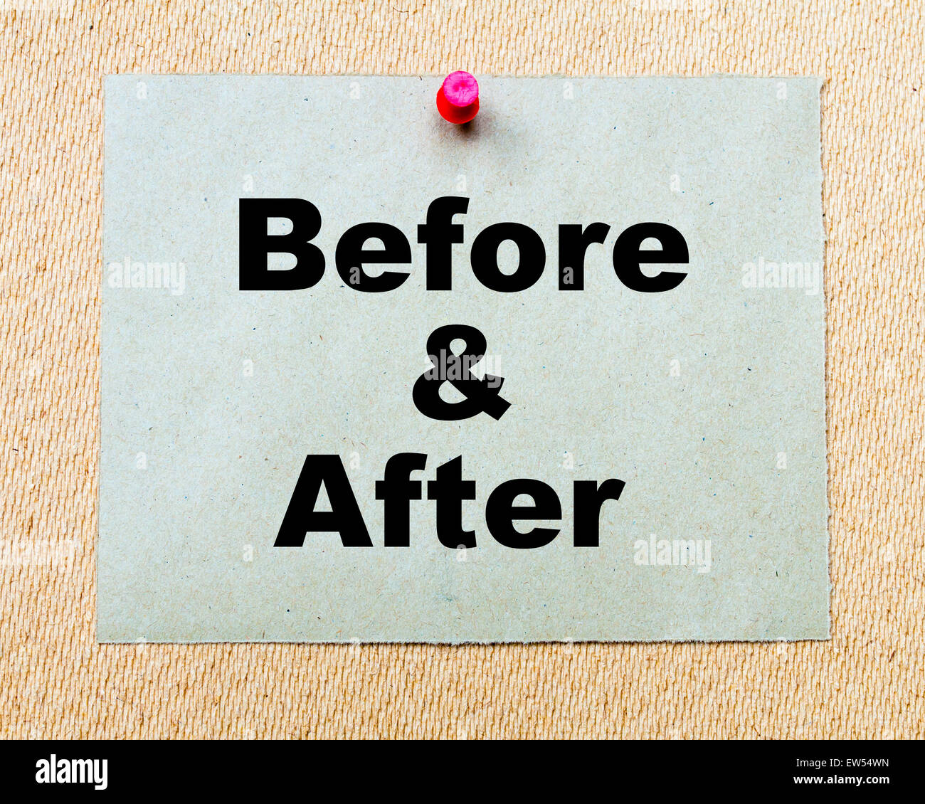 Before And After written on paper note pinned with red thumbtack on ...