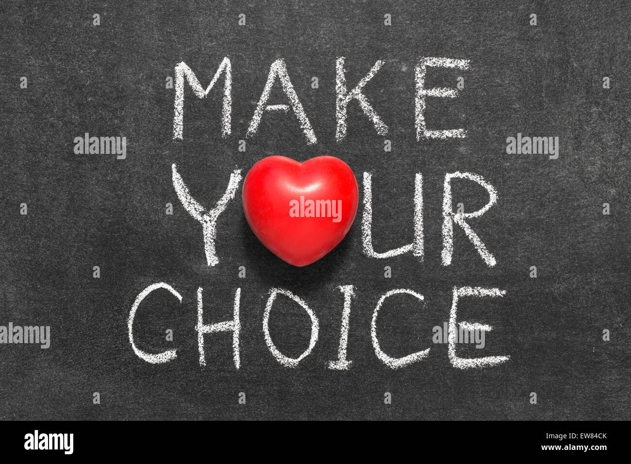 make your choice phrase handwritten on blackboard with heart symbol ...