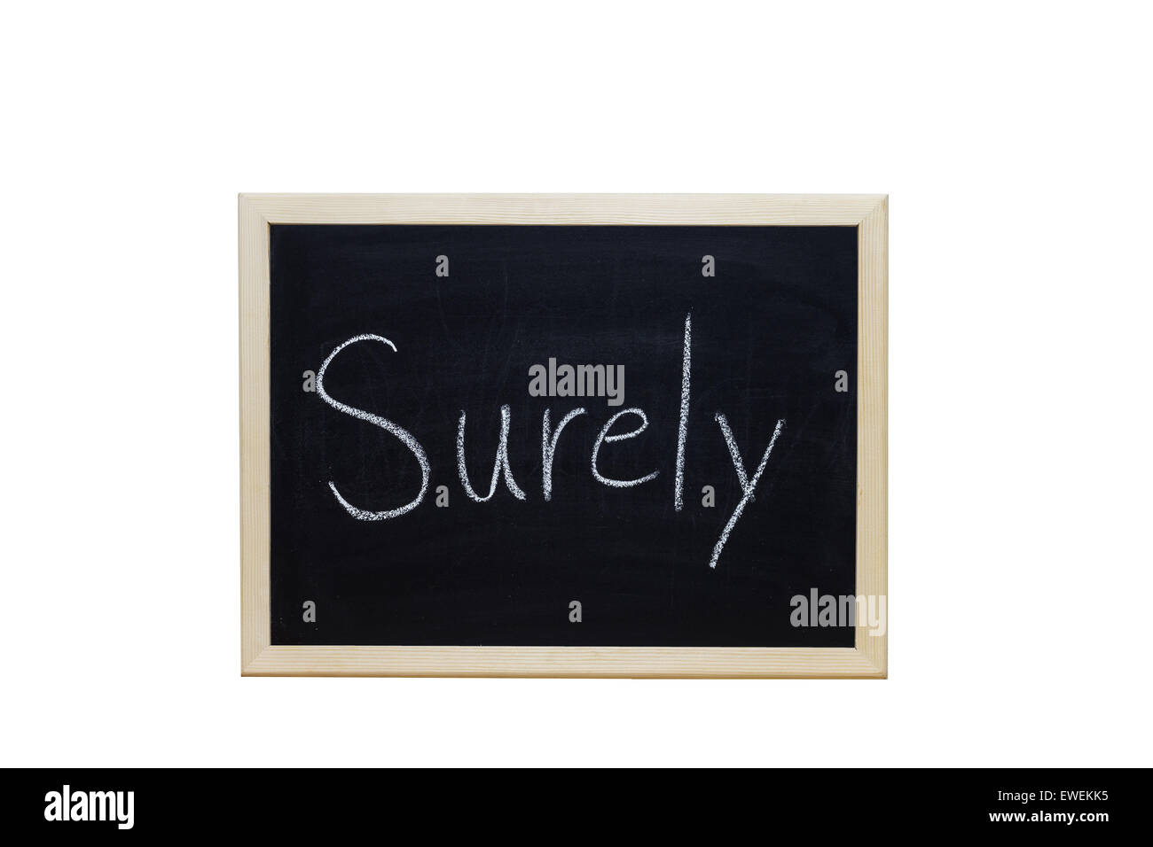 Surely written with white chalk on blackboard Stock Photo - Alamy