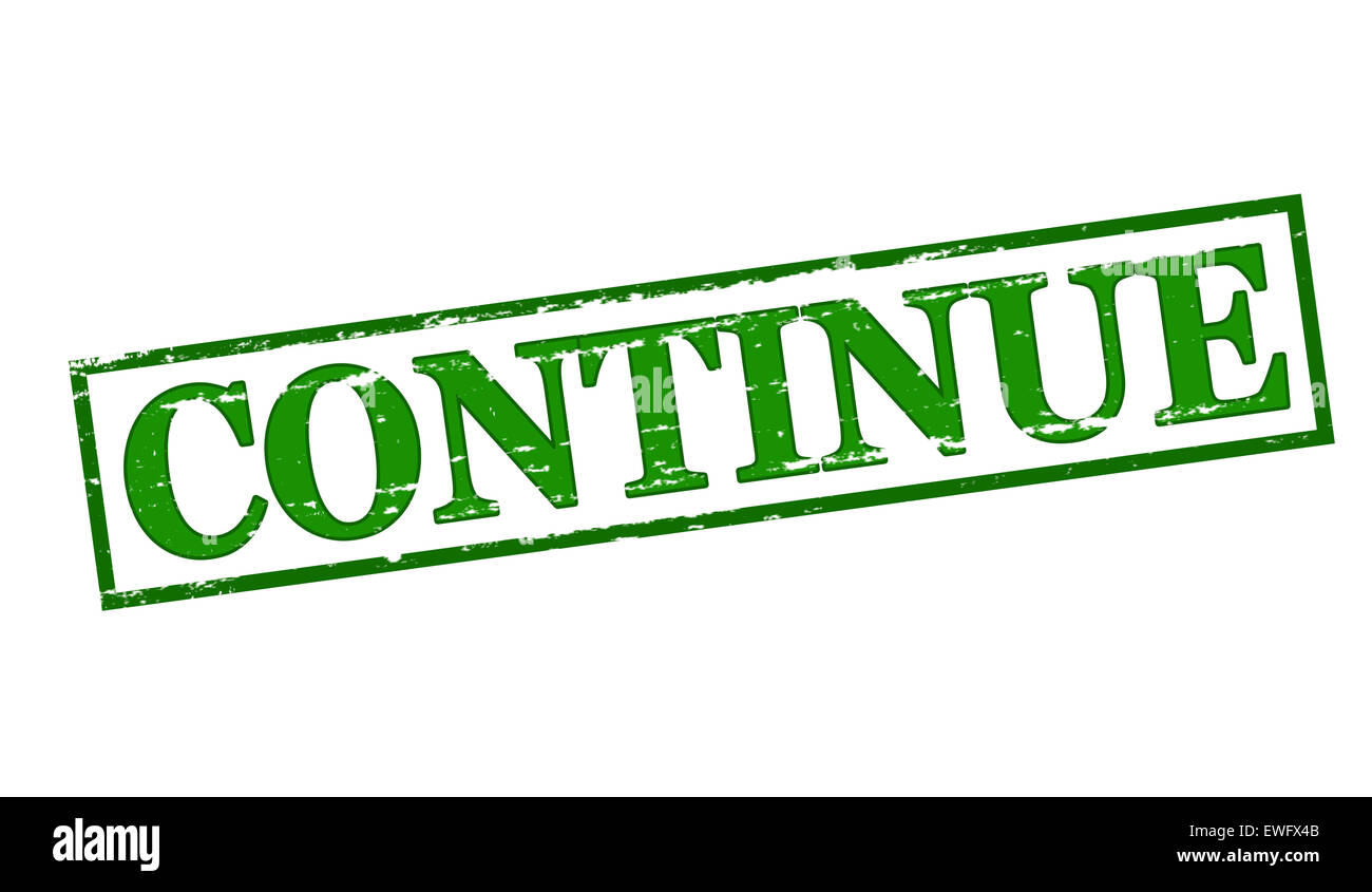 Rubber stamp with word continue inside, illustration Stock Photo - Alamy