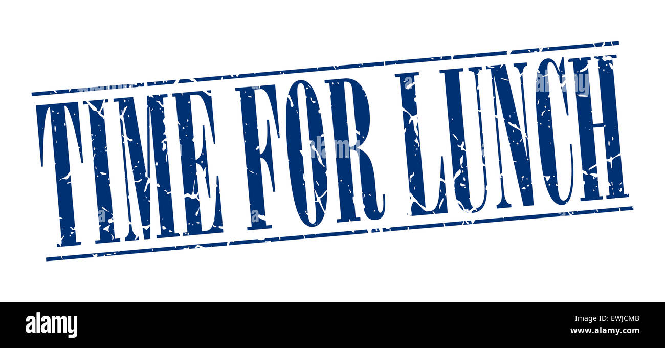 time for lunch blue grunge vintage stamp isolated on white background ...
