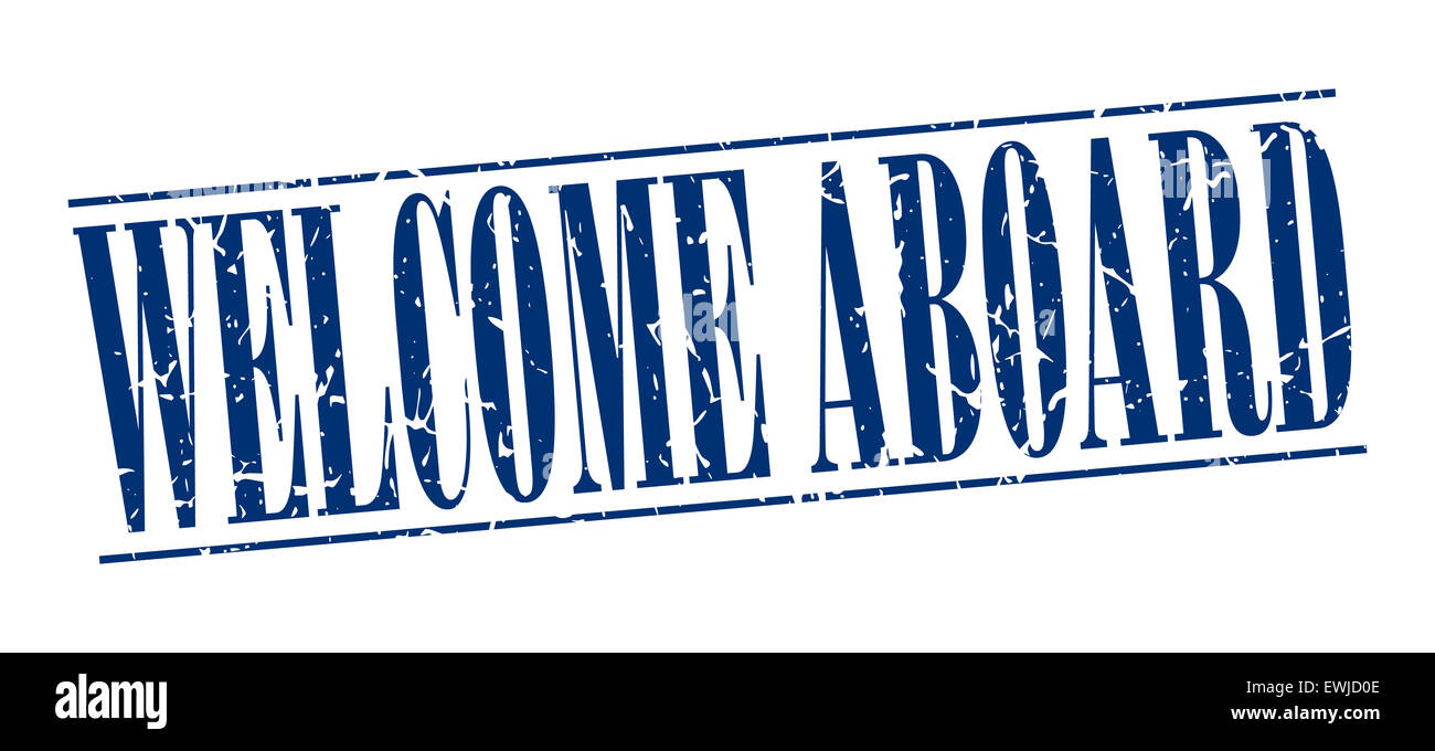 welcome aboard blue grunge vintage stamp isolated on white background ...